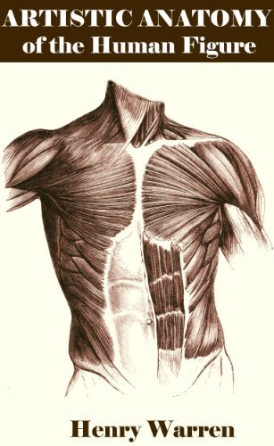 Artistic Anatomy of the Human Figure by Henry Warren | Goodreads