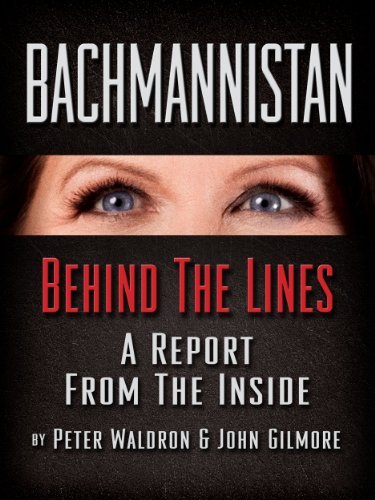 Bachmannistan: Behind the Lines by Peter Waldron | Goodreads