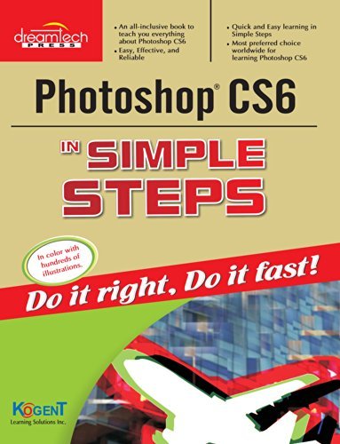 Photoshop CS6 in Simple Steps by Kogent Learning | Goodreads