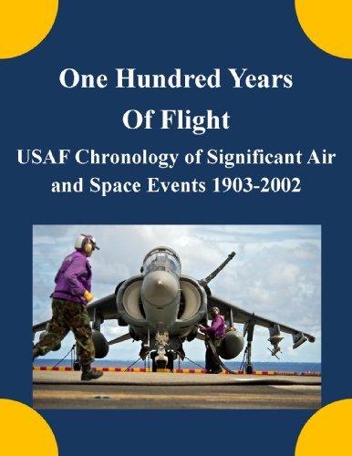 One Hundred Years Of Flight USAF Chronology of Significant Air and ...