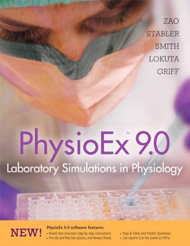 PhysioEx 9.0: Laboratory Simulations in Physiology by Peter Z. Zao ...