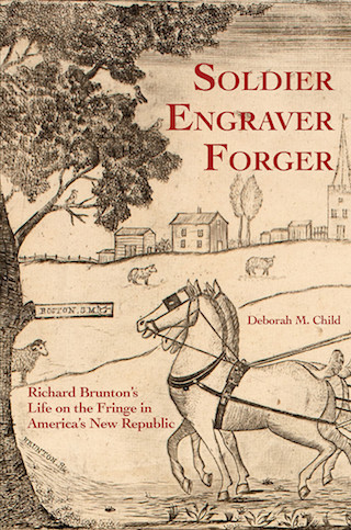 Soldier Engraver Forger: Richard Brunton's Life on the Fringe in ...