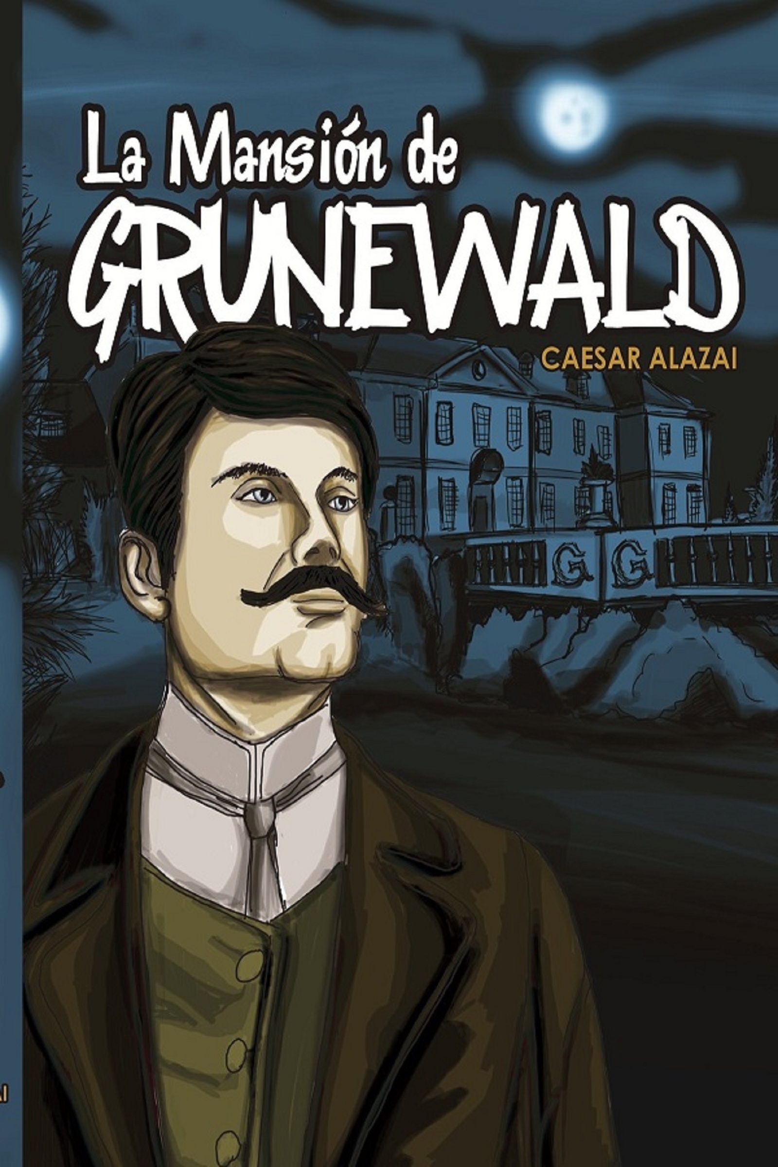La mansión de Grunewald by Caesar Alazai | Goodreads