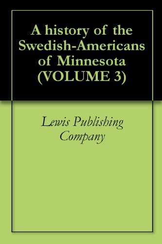 A history of the Swedish-Americans of Minnesota VOLUME 3 by Algot E ...