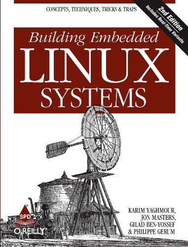 Building Embedded Linux Systems by Philippe Gerum | Goodreads