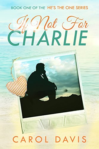If Not for Charlie by Carol Davis | Goodreads