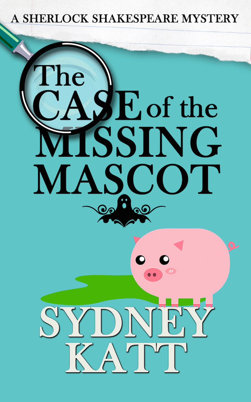 The Case of the Missing Mascot by Sydney Katt | Goodreads