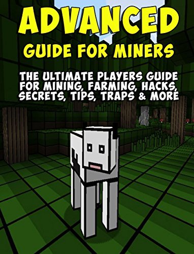 Advanced Guide for Miners: The Ultimate Players Guide For Mining ...