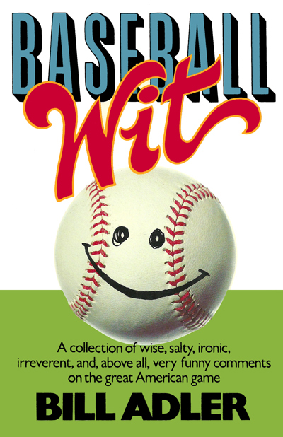 Baseball Wit by Bill Adler | Goodreads
