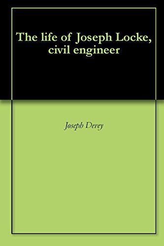 The life of Joseph Locke, civil engineer by Joseph Devey | Goodreads
