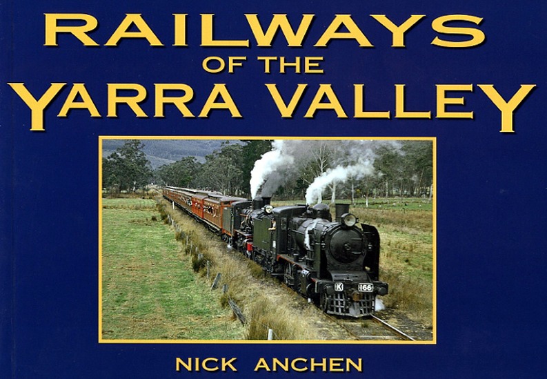 Railways of the Yarra Valley by Nick Anchen | Goodreads