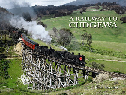 A Railway to Cudgewa by Nick Anchen | Goodreads