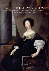 Material worlds : queen Hedwig Eleonora as collector and patron of the ...