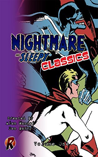 Nightmare & Sleepy Classics: Volume One by Alan Mandel | Goodreads