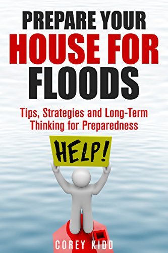 Prepare Your House for Floods: Tips, Strategies and Long-Term Thinking ...