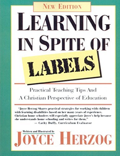 Learning in Spite of Labels: Practical Teaching Tips and A Christian ...