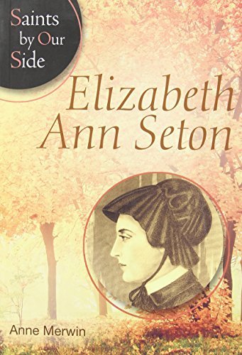 Elizabeth Ann Seton (Sos) by Anne Merwin | Goodreads