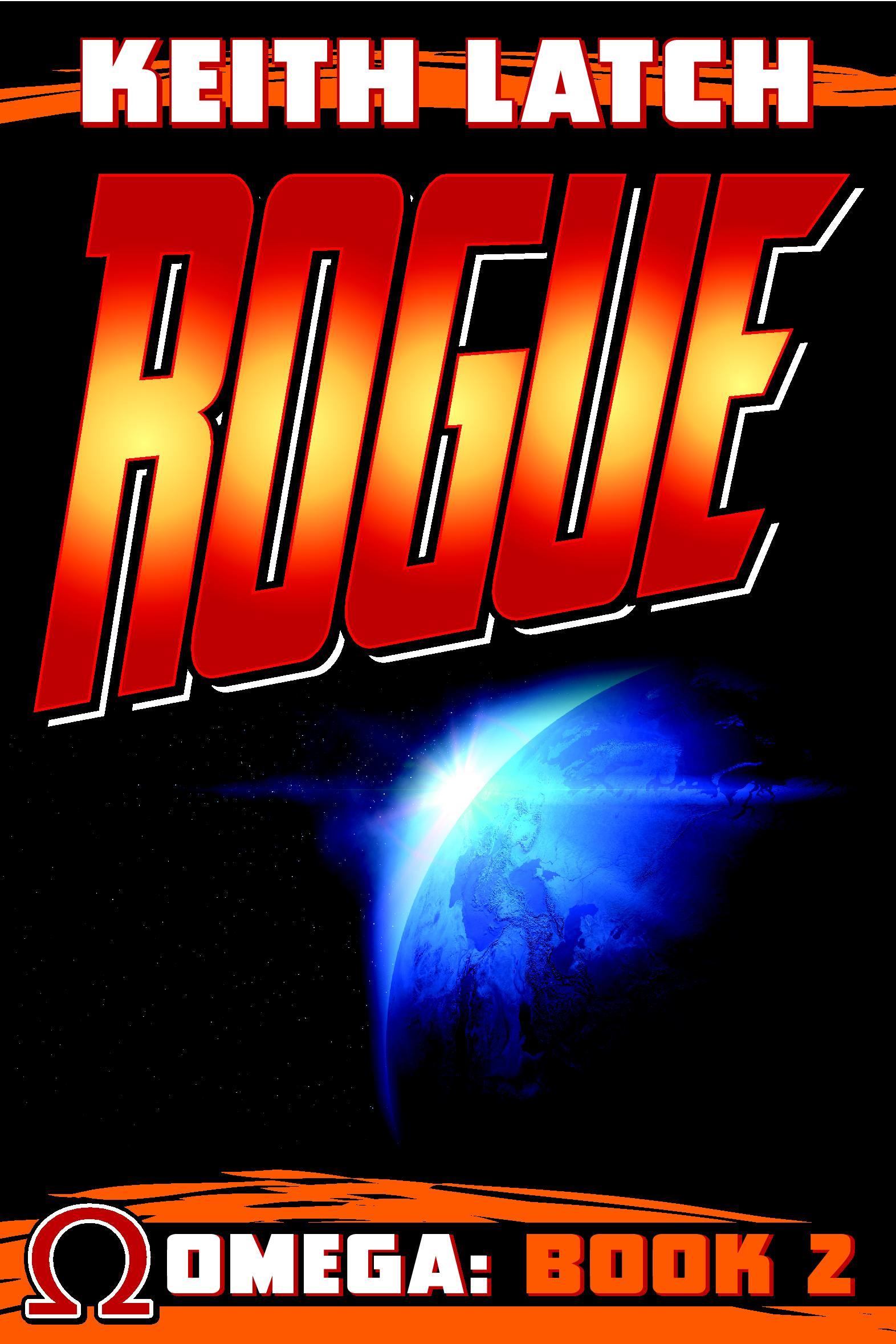 Rogue (Omega #2) by Keith Latch | Goodreads