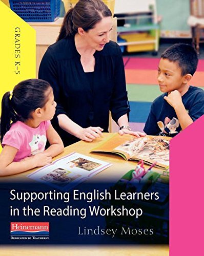 Supporting English Learners in the Reading Workshop by Lindsey Moses ...