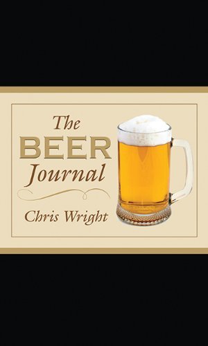 The Beer Journal by Chris Wright | Goodreads