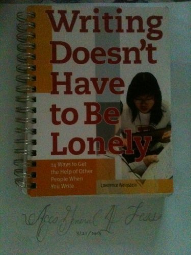 Writing Doesn't have to be Lonely by Lawrence Weinstein | Goodreads