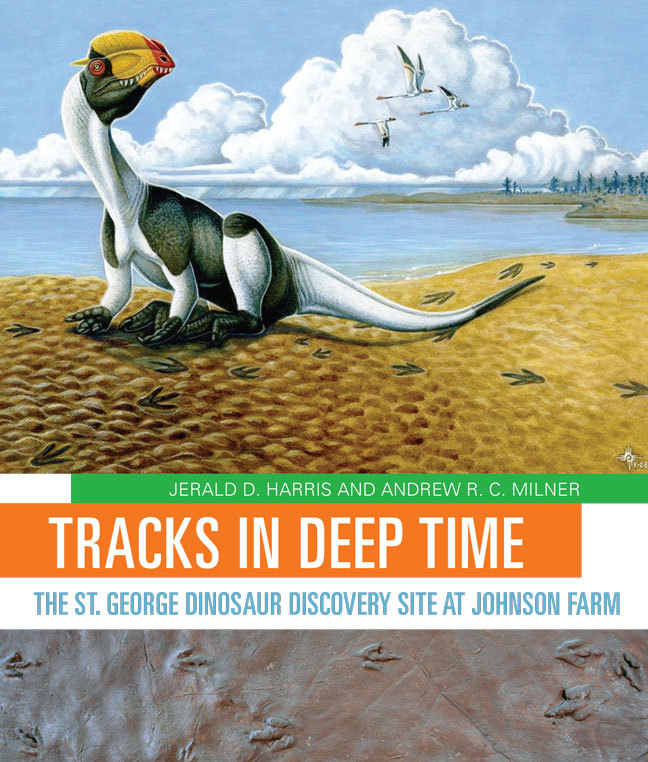 Tracks in Deep Time: The St. George Dinosaur Discovery Site at Johnson ...