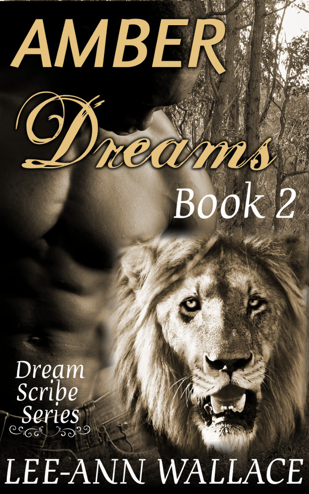Amber Dreams: Book 2 (Dream Scribe, #2) by Lee-Ann Wallace | Goodreads