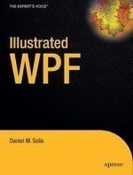 Illustrated Wpf by Daniel Solis | Goodreads