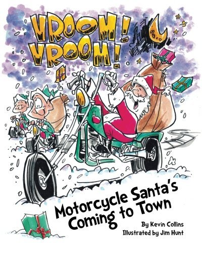 VROOM! VROOM! Motorcycle Santa's Coming to Town by Kevin Collins ...