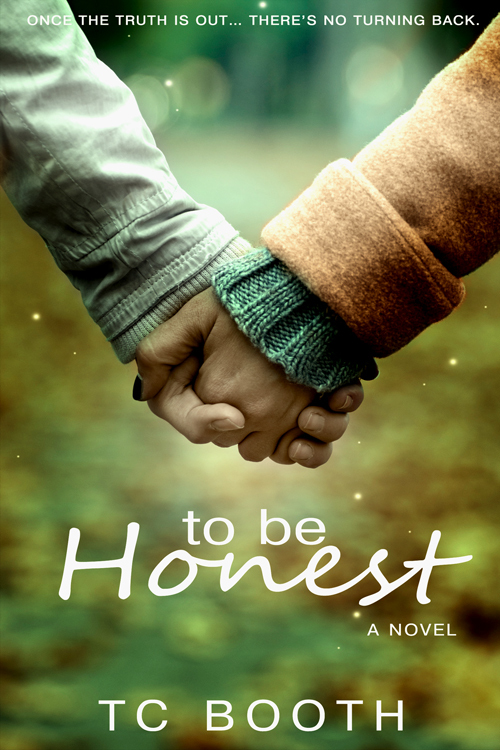 To Be Honest by T.C. Booth | Goodreads