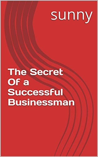 Successful Businessman Guide by Sunny | Goodreads