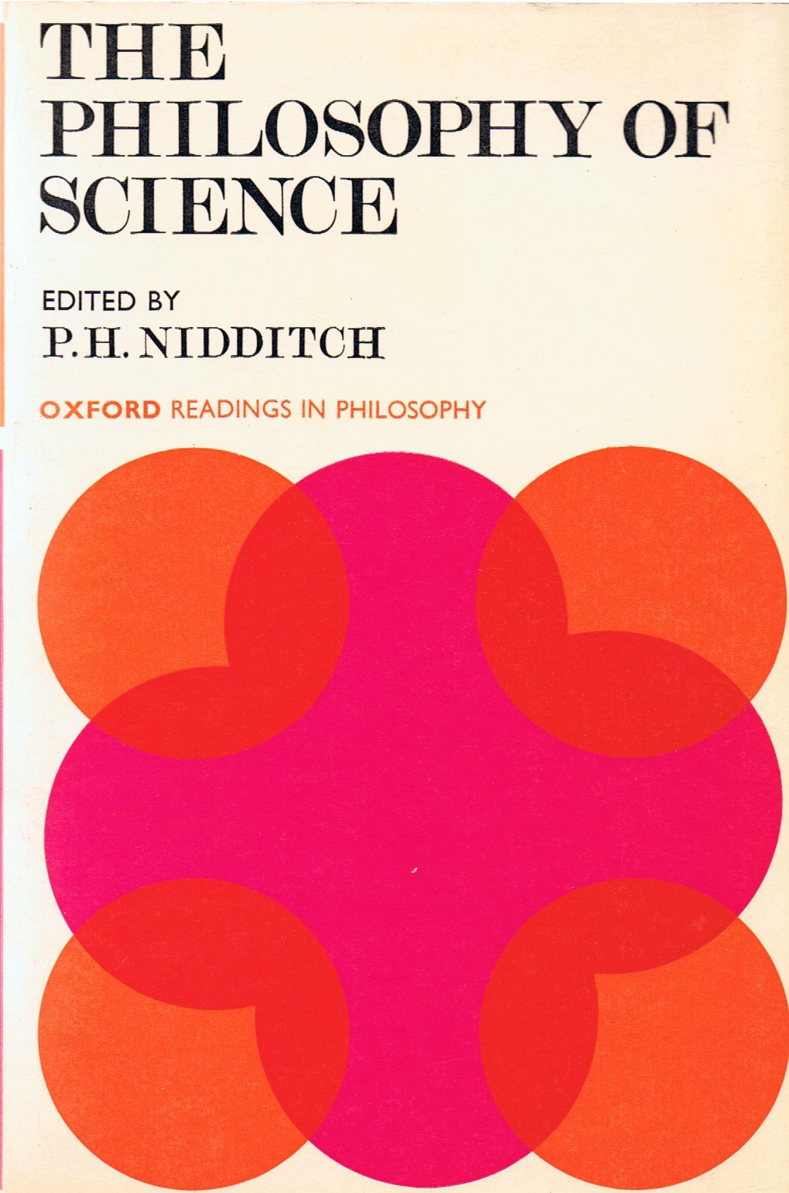 The Philosophy of Science by P.H. (editor) Nidditch | Goodreads