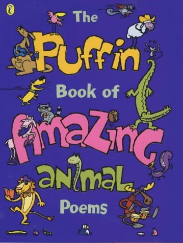 The Puffin Book of Amazing Animal Poems by Puffin Books | Goodreads