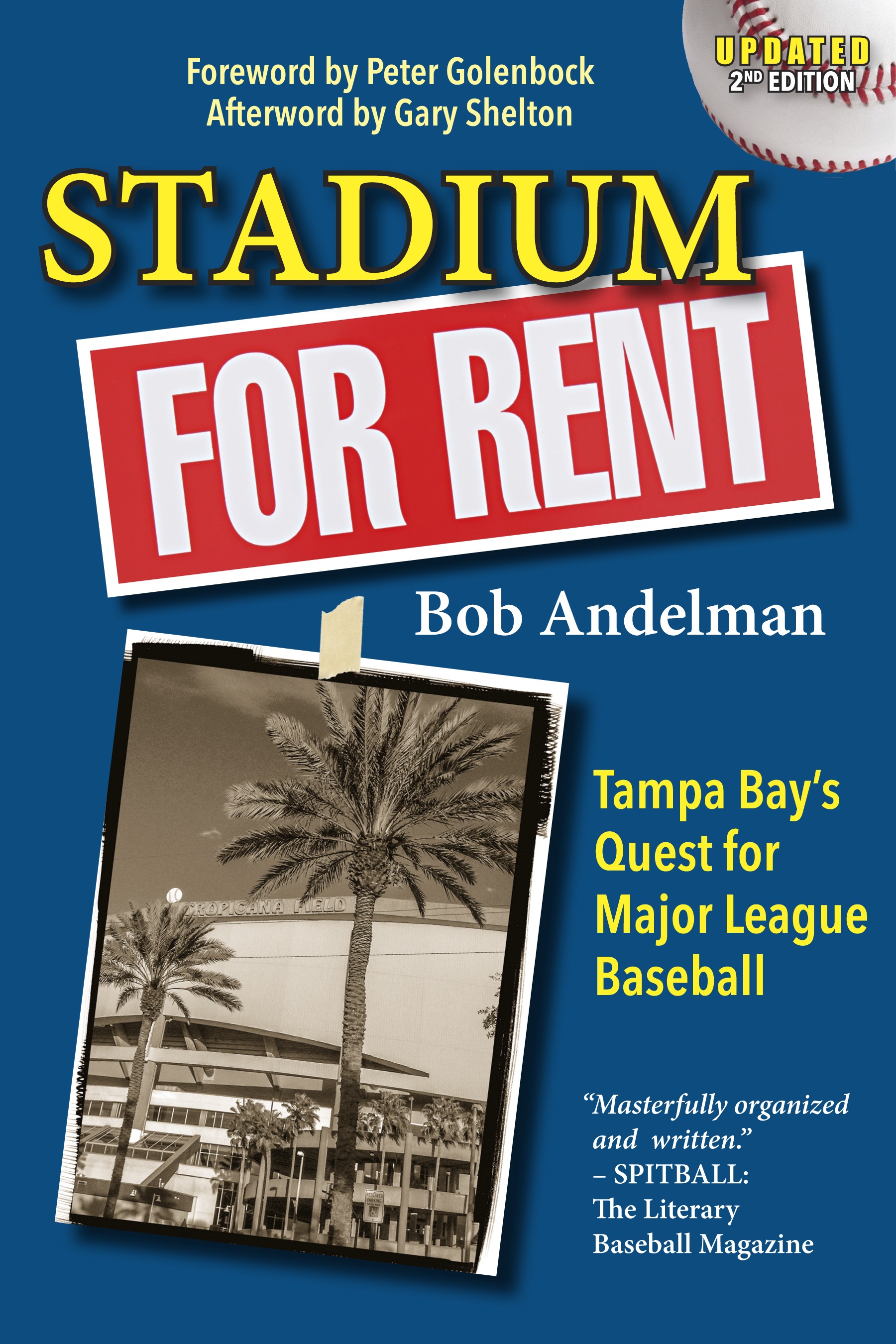 Stadium for Rent: Tampa Bay's Quest for Major League Baseball by Bob ...