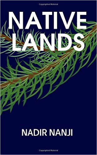 Native Lands by Nadir Nanji | Goodreads