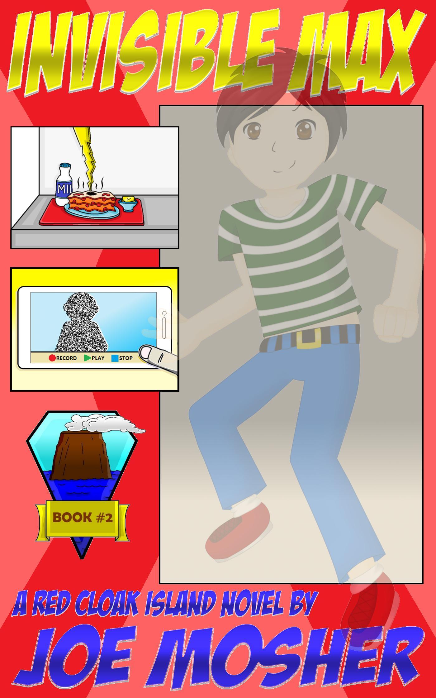 Invisible Max: Book Two in the Red Cloak Island Series by Joe Mosher ...