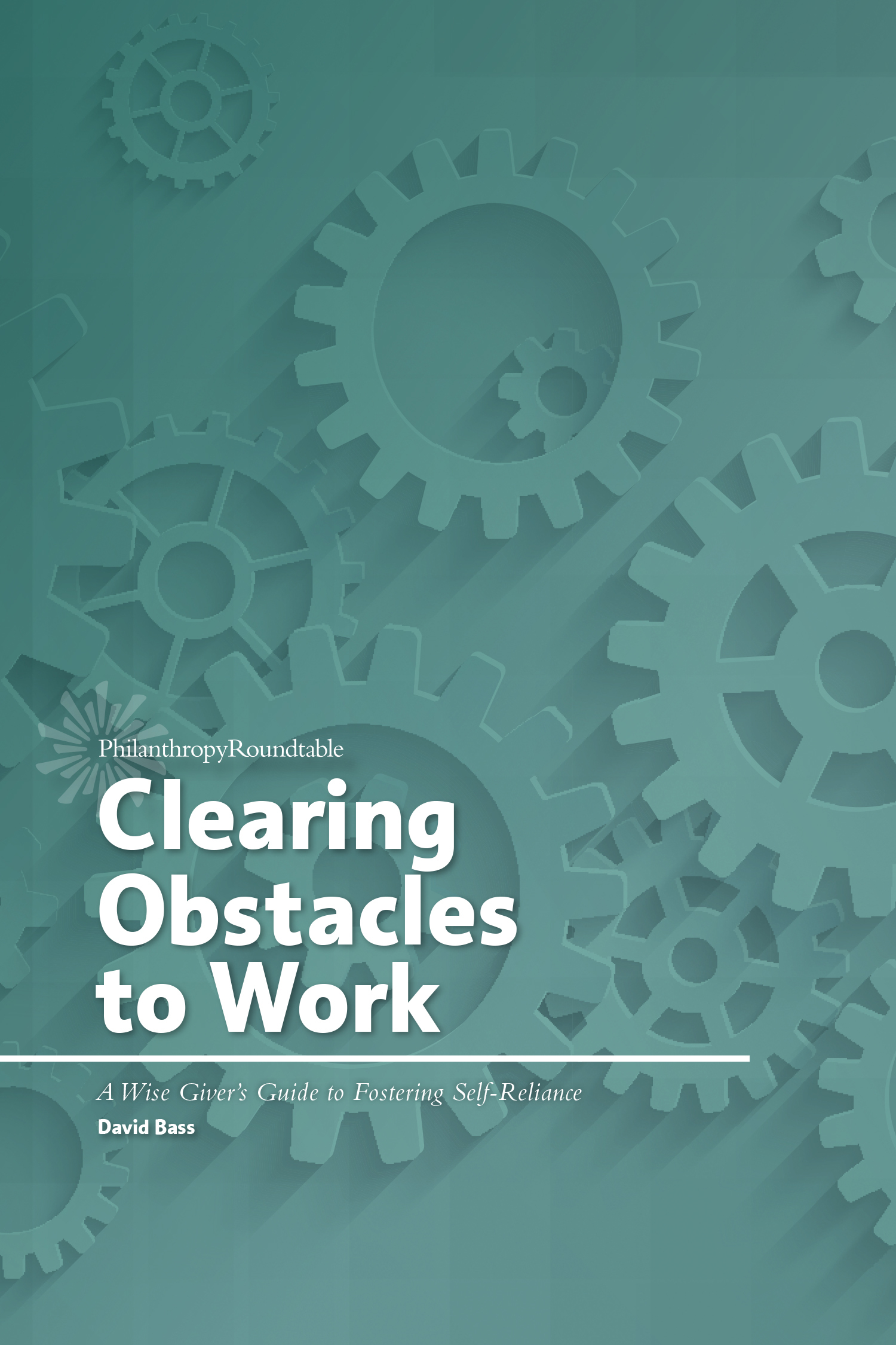 Clearing Obstacles to Work: A Wise Giver's Guide to Fostering Self ...
