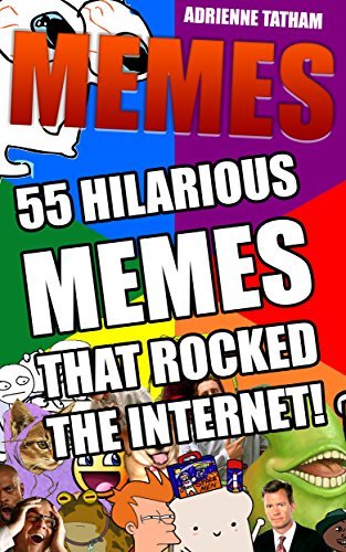 Memes: 55 Hilarious Memes That Rocked The Internet!: (Memes, Cartoons ...