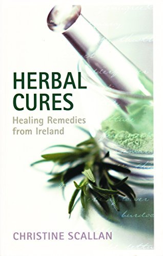 Herbal Cures – Healing Remedies from Ireland: A Simple Guide to Health ...