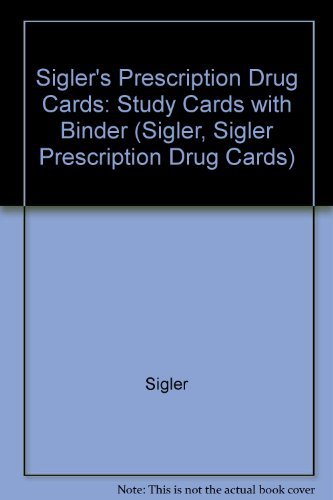Sigler's Prescription Drug Cards: Study Cards with Binder by Jeffrey D ...
