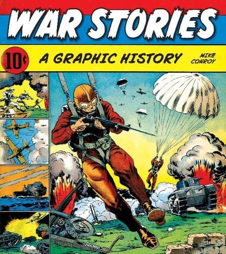 War Stories: A Graphic History by Mike Conroy | Goodreads
