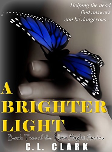A Brighter Light (New Sight #2) by C.L. Clark | Goodreads