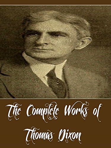 The Complete Works of Thomas Dixon by Thomas Dixon Jr. | Goodreads