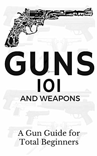 Guns: Weapons Guide for Total Beginners - Guns, Colts Revolvers and ...