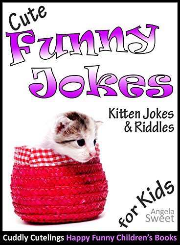 Cute Funny Jokes Book KITTEN Jokes Riddles for Kids by Angela Sweet ...