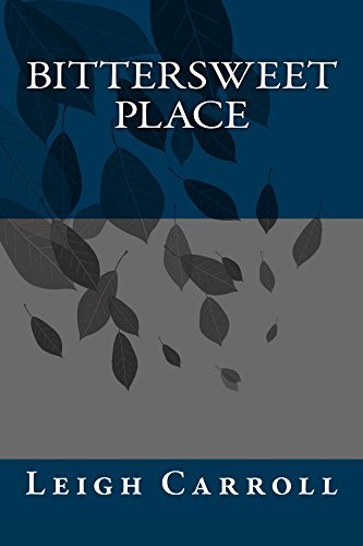 Bittersweet Place by Leigh Carroll | Goodreads