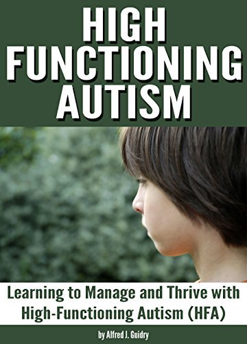 High Functioning Autism: Learning to Manage and Thrive with High ...