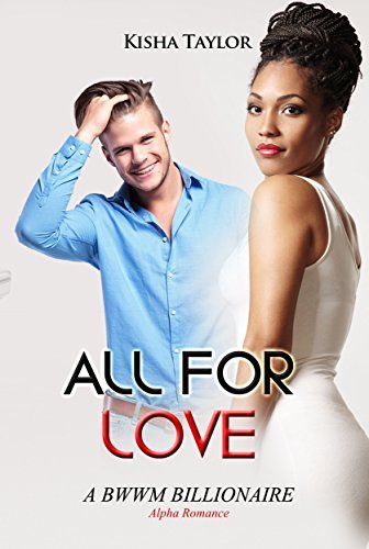 ALL FOR LOVE by Kisha Taylor | Goodreads