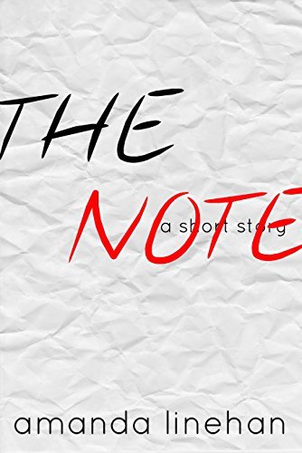 The Note: A Short Story by Amanda Linehan | Goodreads