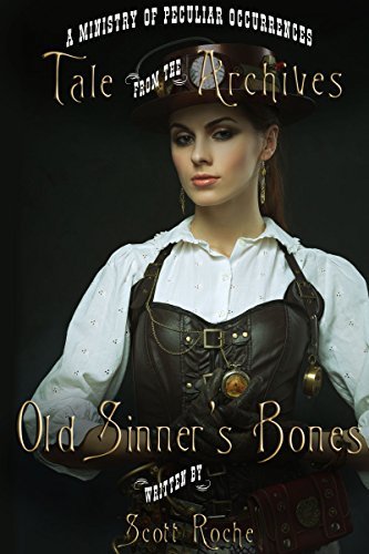 Old Sinner's Bones (Tale from the Archives Book 4) by Scott Roche ...